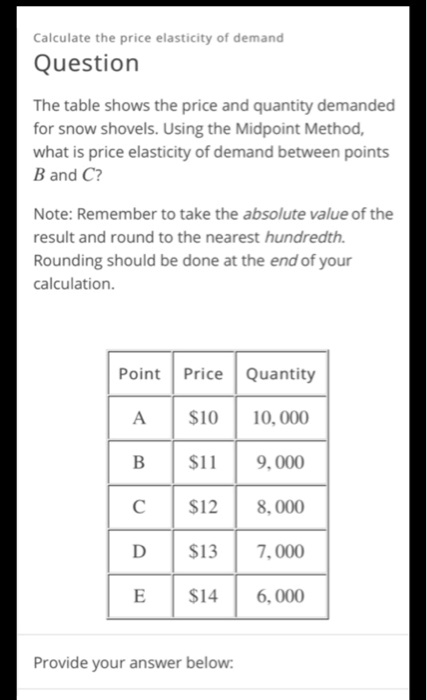 Calculate the price elasticity of demand Question The table shows the price and quantity ...