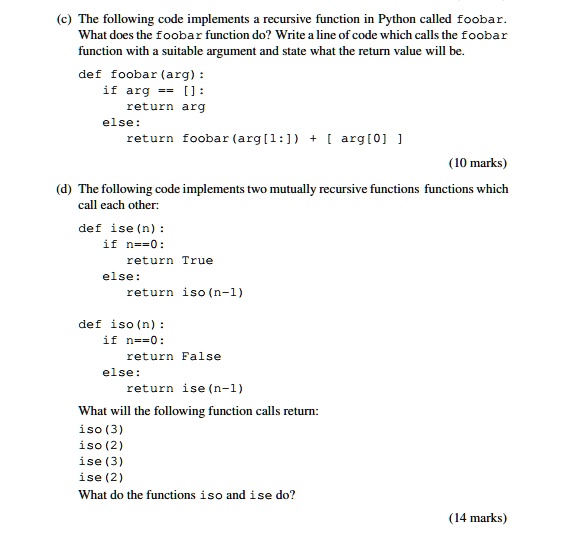 Solved C The Following Code Implements A Recursive Function In Python Called Foobar What