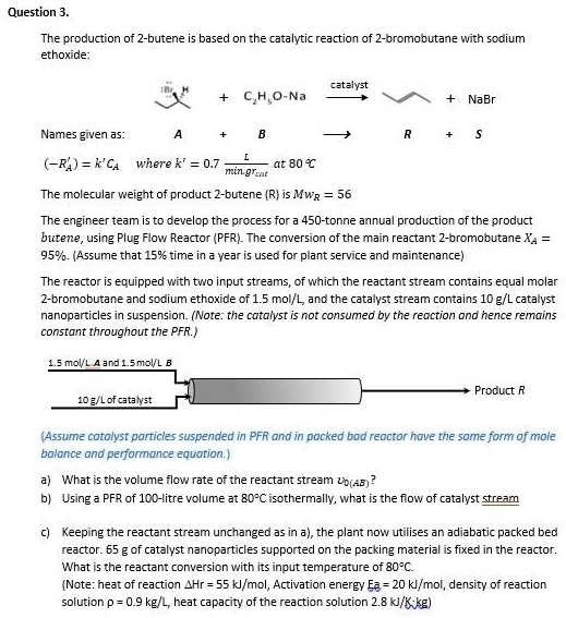 SOLVED: b) What is the volume flow rate of the reactant stream Ub(A? Using a PFR of 100-litre ...