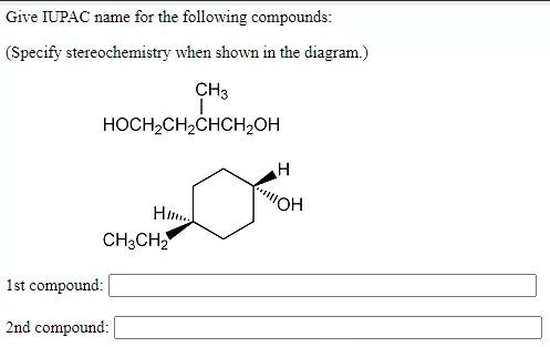 VIDEO solution: Give IUPAC name for the following compounds: (Specify stereochemistry when shown ...