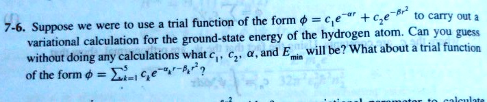 Solved To Carry Out A Variational Calculation For The Ground State