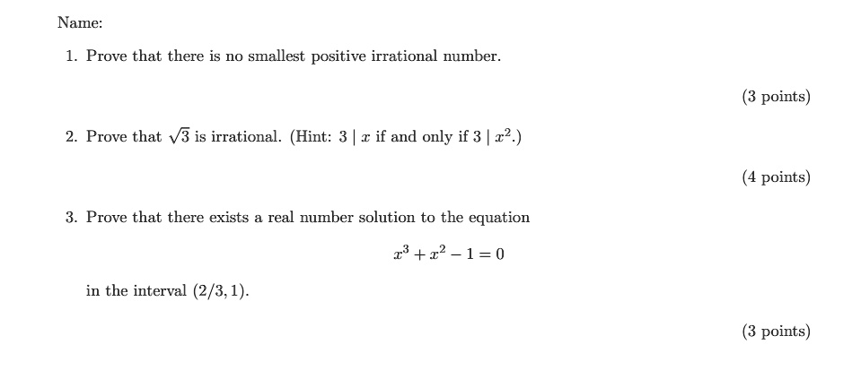 name prove that there is no smallest positive irrational number points prove that v3 is ...