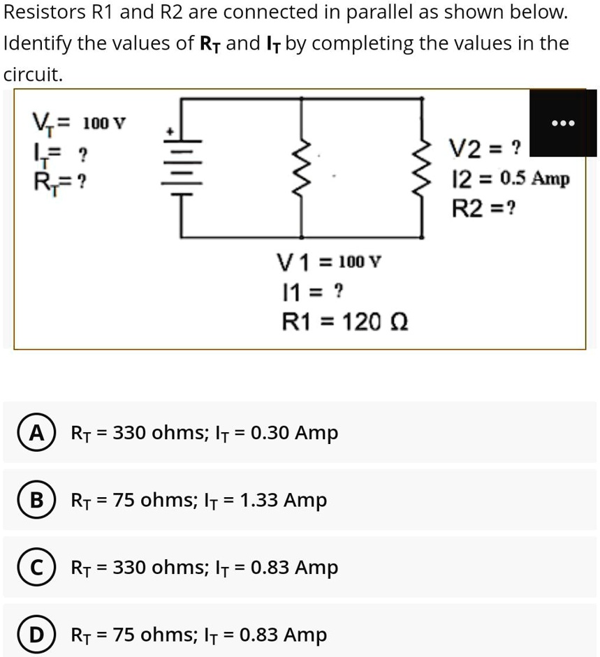 Resistors R1 and R2 are connected in parallel as shown below. Identify ...