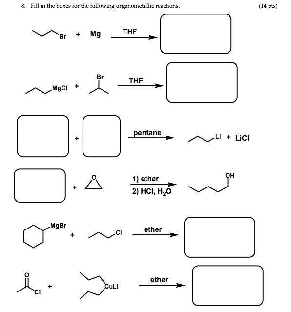 SOLVED:Fill in the boxes for the following organometallic reaclions (14 ...