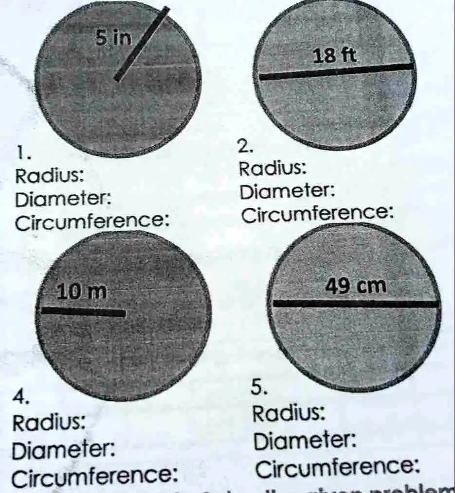 5 in 1. Radius: Diameter: Circumference: 10 m 4. Radius: Diameter ...