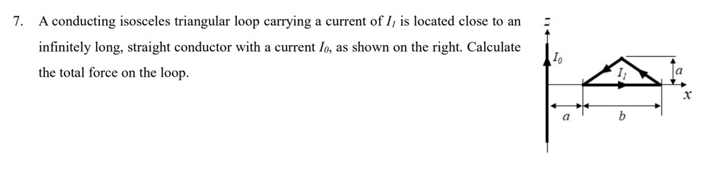 7. A conducting isosceles triangular loop carrying a current of I1 is ...