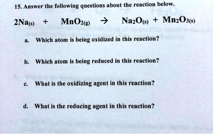 SOLVED: 15. Answer the following questions about the reaction below ...