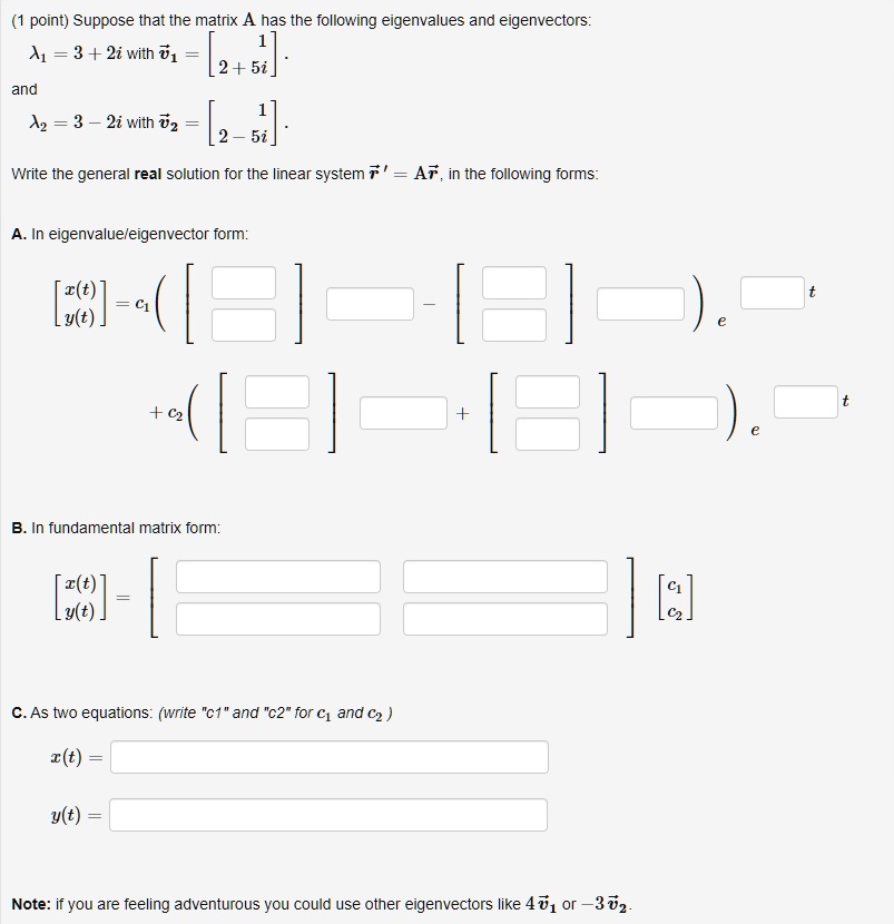 SOLVED: point) Suppose that the matrix A has the following eigenvalues ...