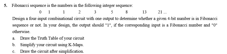 Solved 5 The Fibonacci Sequence Is A Series Of Numbers In Which Each Number Is The Sum Of The 9227