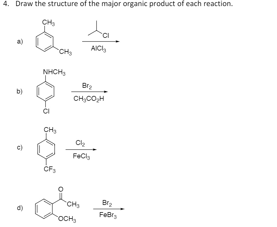 SOLVED:4 Draw the structure of the major organic product of each ...
