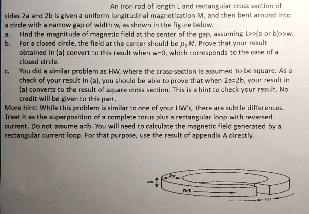 SOLVED: An iron rod of length L and rectangular cross section of sides 2a and 2b is given a ...