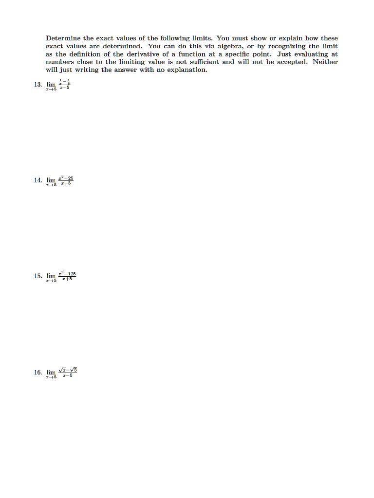 SOLVED: Determine the exact values of the following limits. You must ...