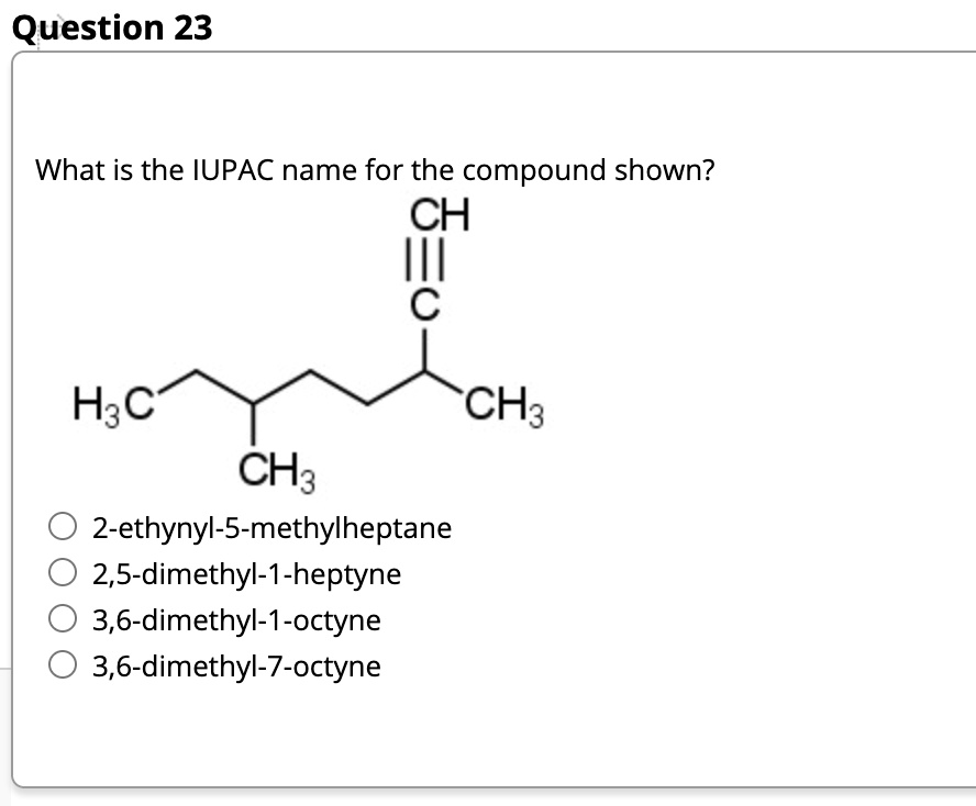 question 23 what is the iupac name for the compound shown ch h3c ch3 ...