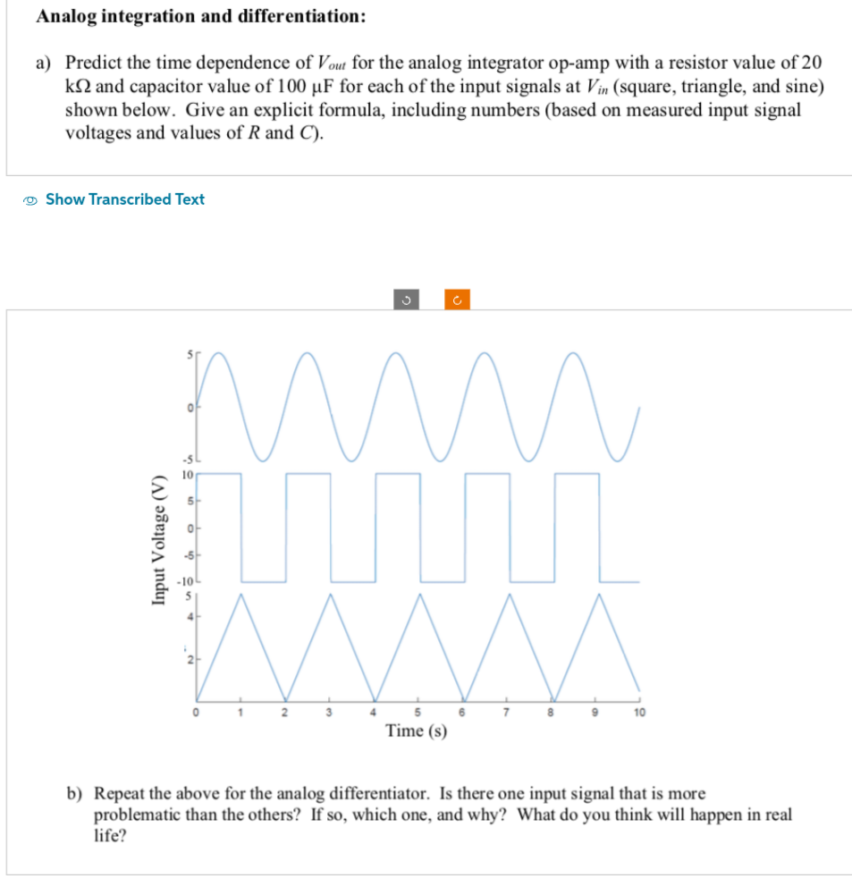 Analog integration and differentiation: a) Predict the time dependence of Vout for the analog ...