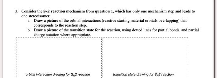 3. Consider the SN2 reaction mechanism from question 1, which has only one mechanism step and ...