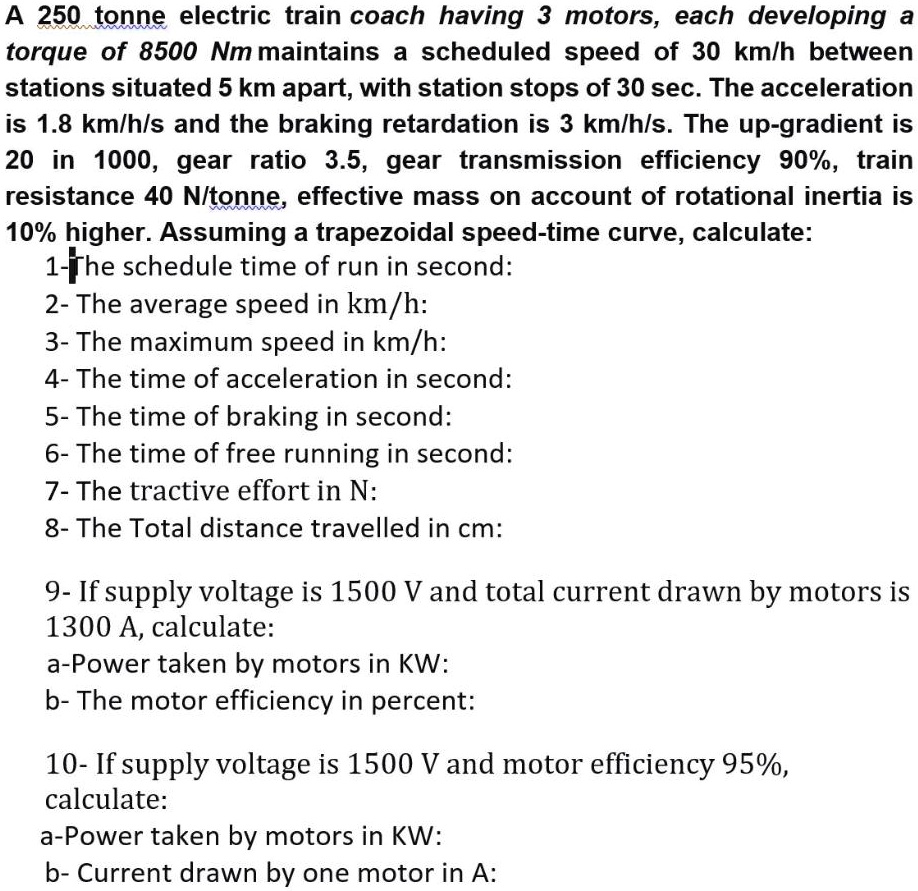 SOLVED: An AS 250-tonne electric train coach, having 3 motors, each ...