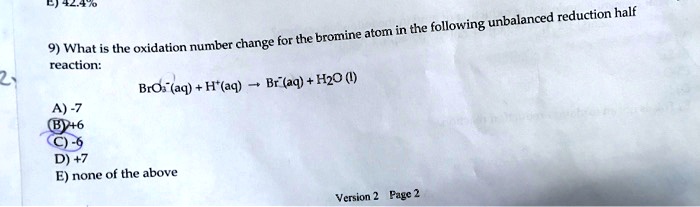 SOLVED: Unbalanced reduction half-reaction: Br (aq) + H2O (l) â†’ BrO3 ...