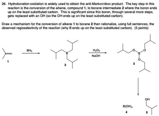 SOLVED: Hydroboration-oxidation is widely used t0 obtain the anti ...
