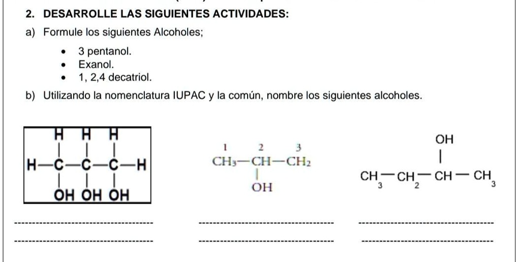 SOLVED: a) de formule los siguientes Alcoholes; - 3 pentanol - Exanol ...
