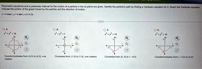 SOLVED: Parametric equations and a parameter interval for the motion of ...