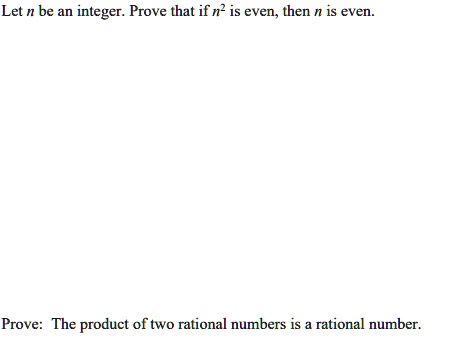 SOLVED: Let n be an integer. Prove that if nÂ² is even, then n is even. Prove: The product of ...