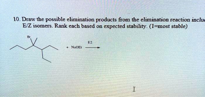 Solved Draw The Possible Elimination Products From The Elimination