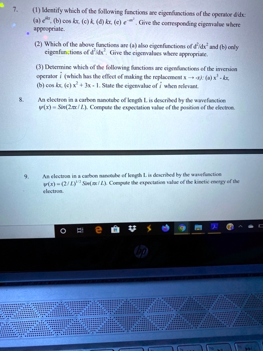 SOLVED: Identify which of the following functions are eigenfunctions of the operator ddx: (6 ...