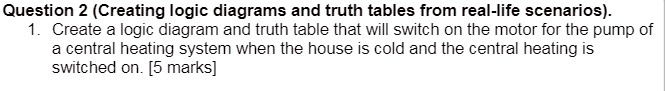 SOLVED: 'What the answer is Question 2 (Creating logic diagrams and ...