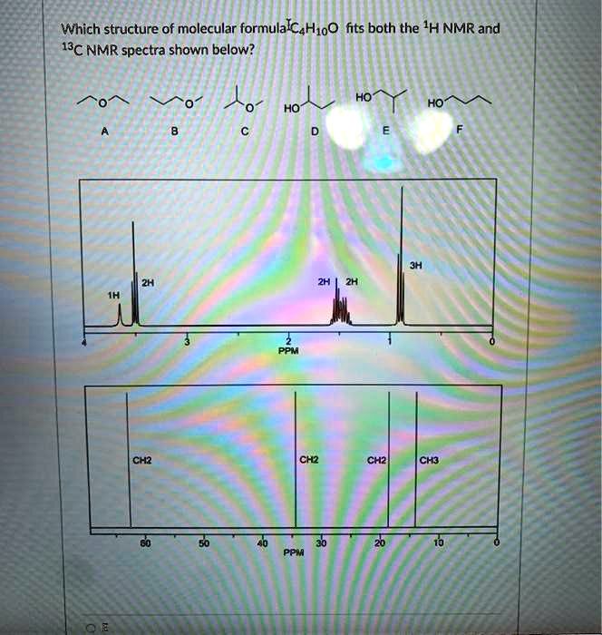 SOLVED: Which structure of molecular formula C6H10O fits both the 1H NMR and 13C NMR spectra ...