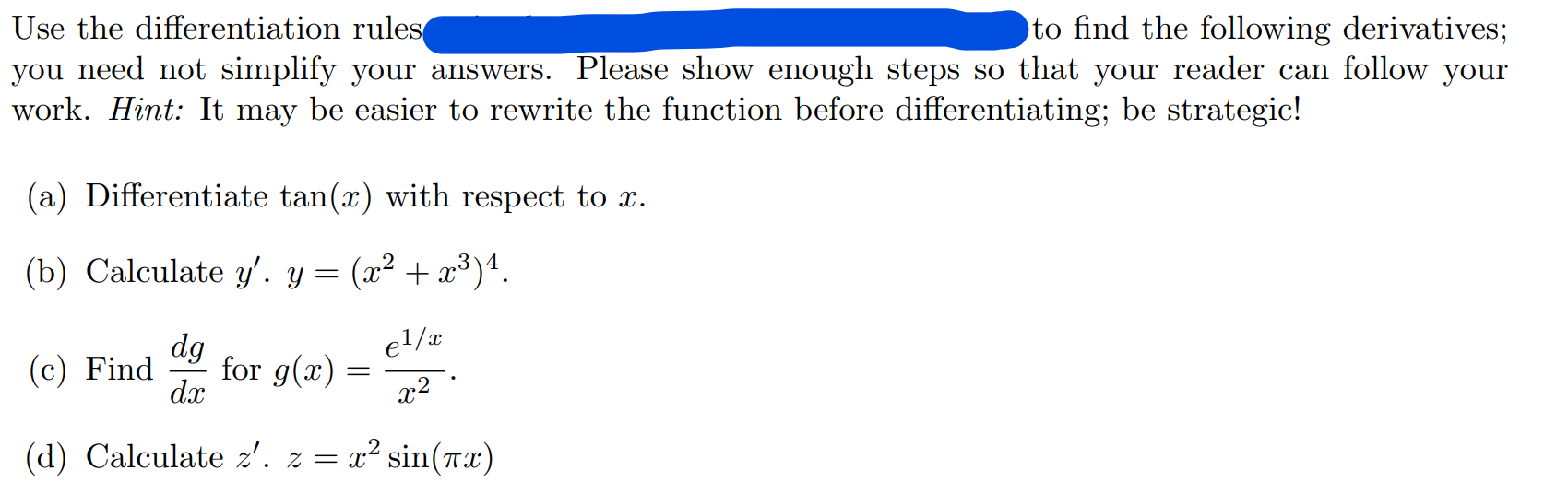 SOLVED: Use the differentiation rules to find the following derivatives; you need not simplify ...