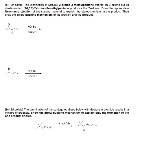 SOLVED: a) The elimination of (2R,3R)-2-bromo-3-methylpentane affords an E-alkene, but its ...