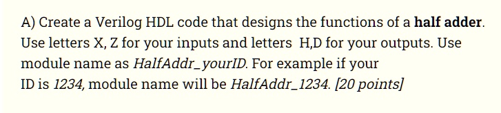 SOLVED: A) Create a Verilog HDL code that designs the functions of a ... SOLVED: A) Create a Verilog HDL code that designs the functions of a ...