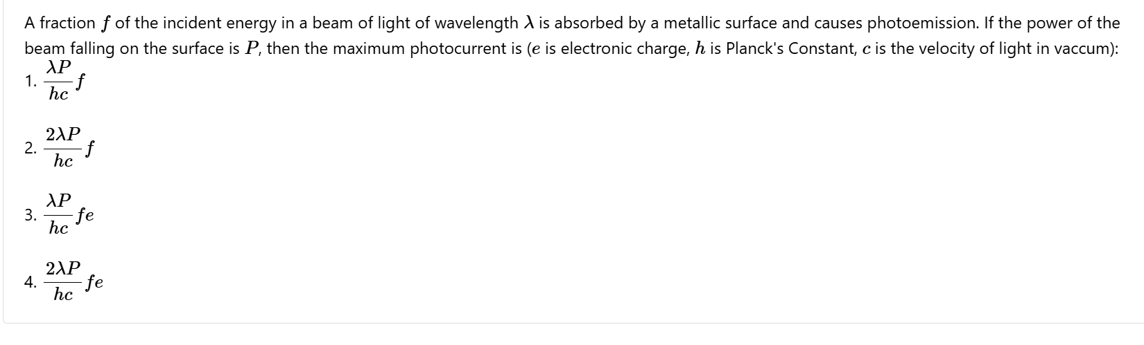 A fraction f of the incident energy in a beam of light of wavelength λ ...