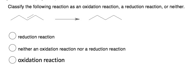 SOLVED: Classify the following reaction as an oxidation reaction ... SOLVED: Classify the following reaction as an oxidation reaction ...