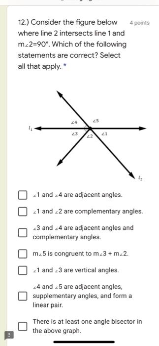 SOLVED: 12.) Consider the figure below points where line intersects line and mz2-90". Which of ...
