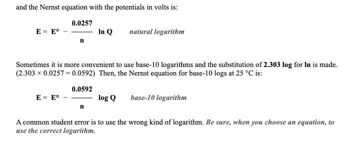 SOLVED: Text: And the Nernst equation with the potentials in volts is: 0.0257 ln Q E = natural ...