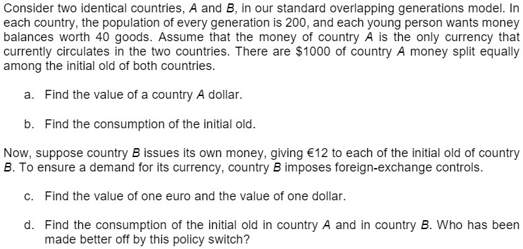 SOLVED: 'Consider two identical countries 4 and B, in our standard ...