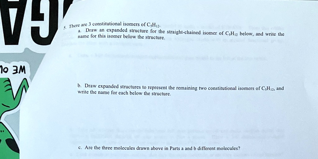 5. There are 3 constitutional isomers of C5H12. a. Draw an expanded ...