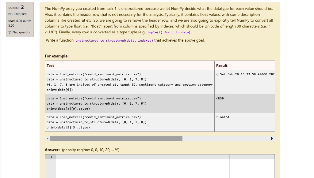 Question 2 Not complete Mark 0.00 out of 5.00 Flag question The NumPy ... Question 2 Not complete Mark 0.00 out of 5.00 Flag question The NumPy ...