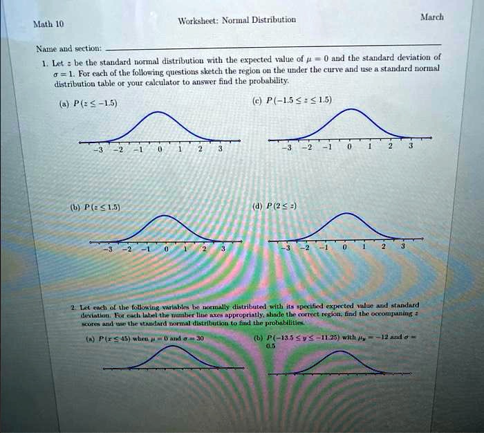 SOLVED: Worksheet: Normal Distribution March Math 10 Name and section ...