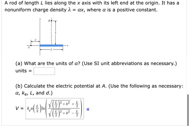 SOLVED: A rod of length lies along the x axis with its left end at the ...
