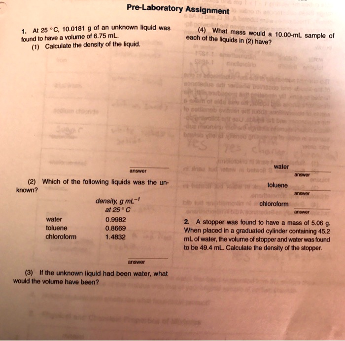 [GET ANSWER] Pre-Laboratory Assignment 1. At 25 °C, 10.0181 g of an ...