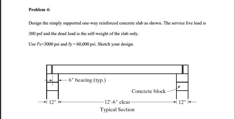 Problem 4: Design the simply supported one-way reinforced concrete slab ...