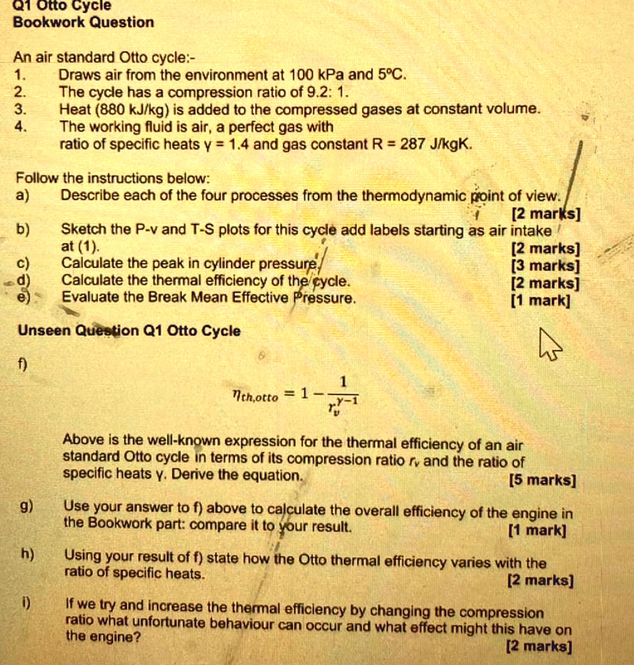 Q1 Otto Cycle Bookwork Question An air standard Otto cycle: 1. Draws air from the environment at ...