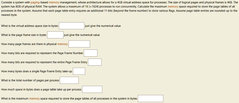 SOLVED: Consider a system with paging-based memory management whose architecture allows for a ...
