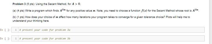 Problem 3 (5 pts): Using the Secant Method, for A > 0. (a) (4 pts ...