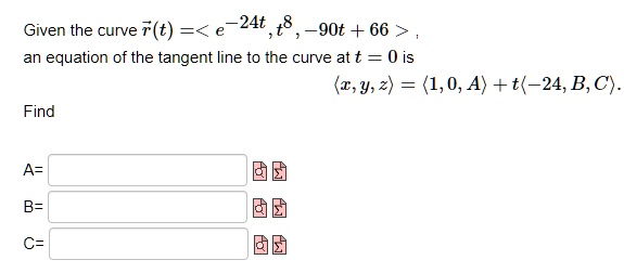 SOLVED: Given the curve 7(t) = , the equation of the tangent line to ...