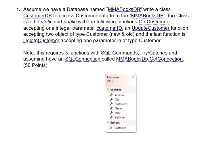 SOLVED: Please create a Console application to answer the question. 1. Assume we have a Database ...