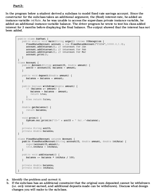 SOLVED: Part3: In the program below a student derived a subdass to ...