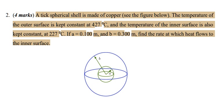 SOLVED: marks) tick spherical shell is made of copper (see the figure below). The temperature of ...